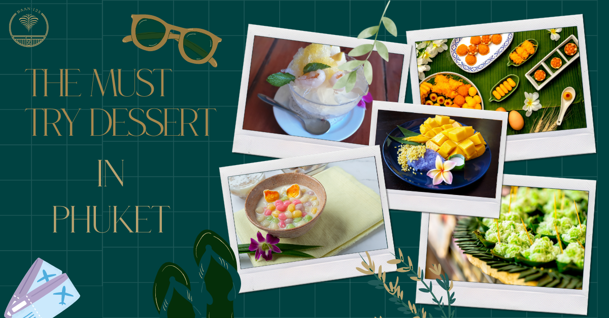 The Must Try Phuket Traditional Dessert - BAAN125STAY.COM